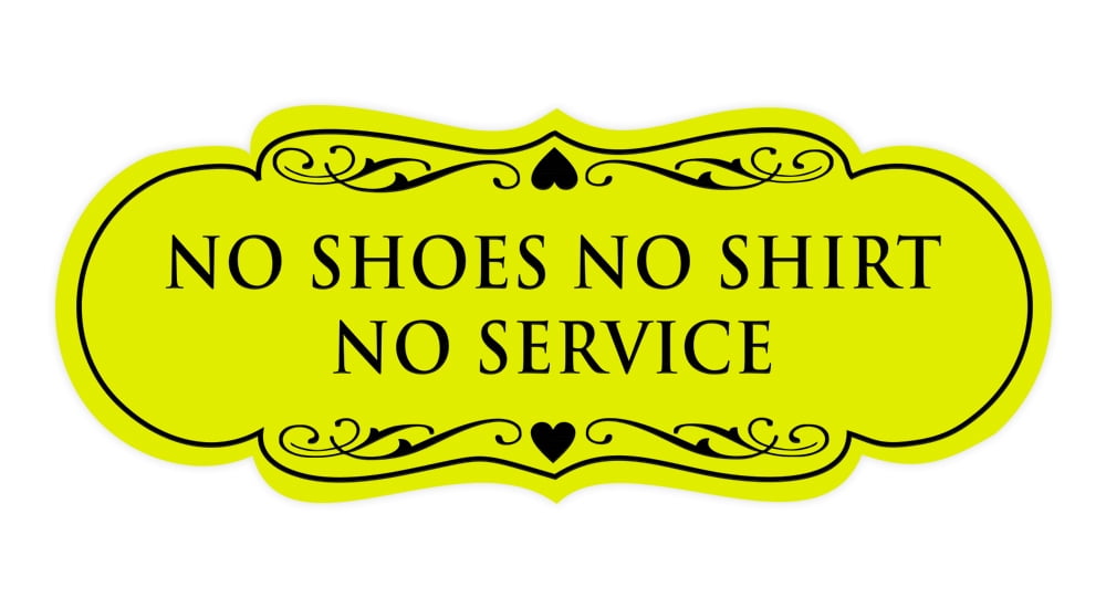 Designer No Shoes No Shirt No Service Sign(Yellow / Black) - Large ...