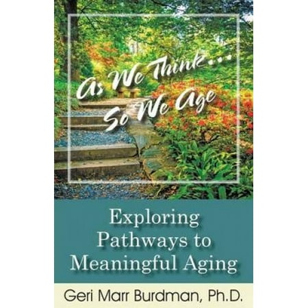 As We Think... So We Age-Exploring Pathways to Meaningful Aging | Walmart Canada