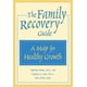 The Family Recovery Guide : A Map for Healthy Growth (Paperback ...
