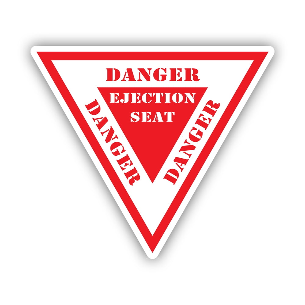 Danger Ejection Seat Sticker Decal - Self Adhesive Vinyl - Weatherproof ...
