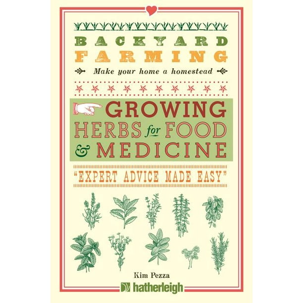 Backyard Farming: Backyard Farming: Growing Herbs for Food and Medicine ...