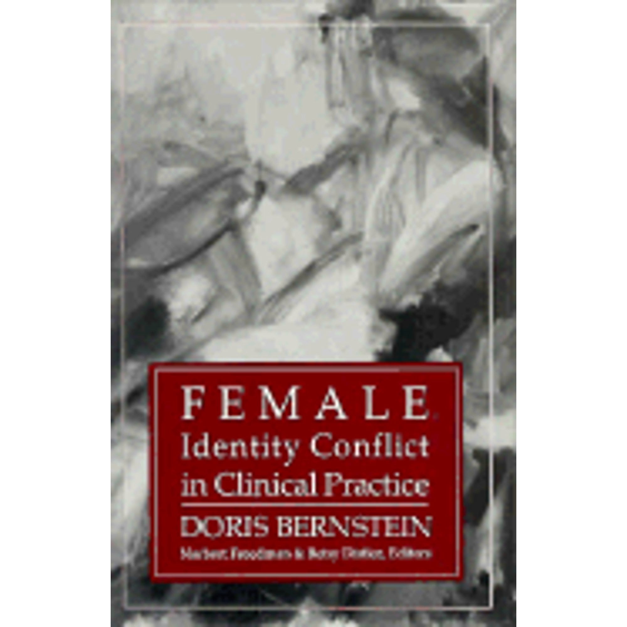 Female Identity Conflict in Clinical Practice (Iptar Monograph, No 2 ...