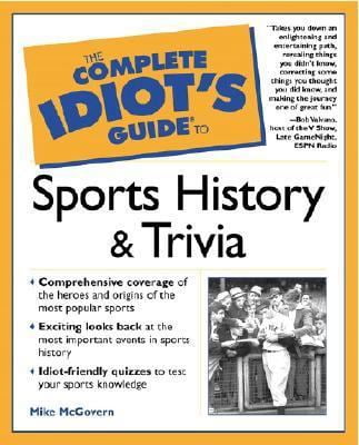 Pre-Owned The Complete Idiot's Guide to Sports History and Trivia ...