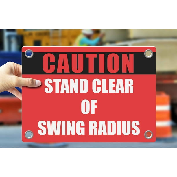 STAND CLEAR OF SWING RADIUS | Warning Notice Caution Danger 3mm PVC ...