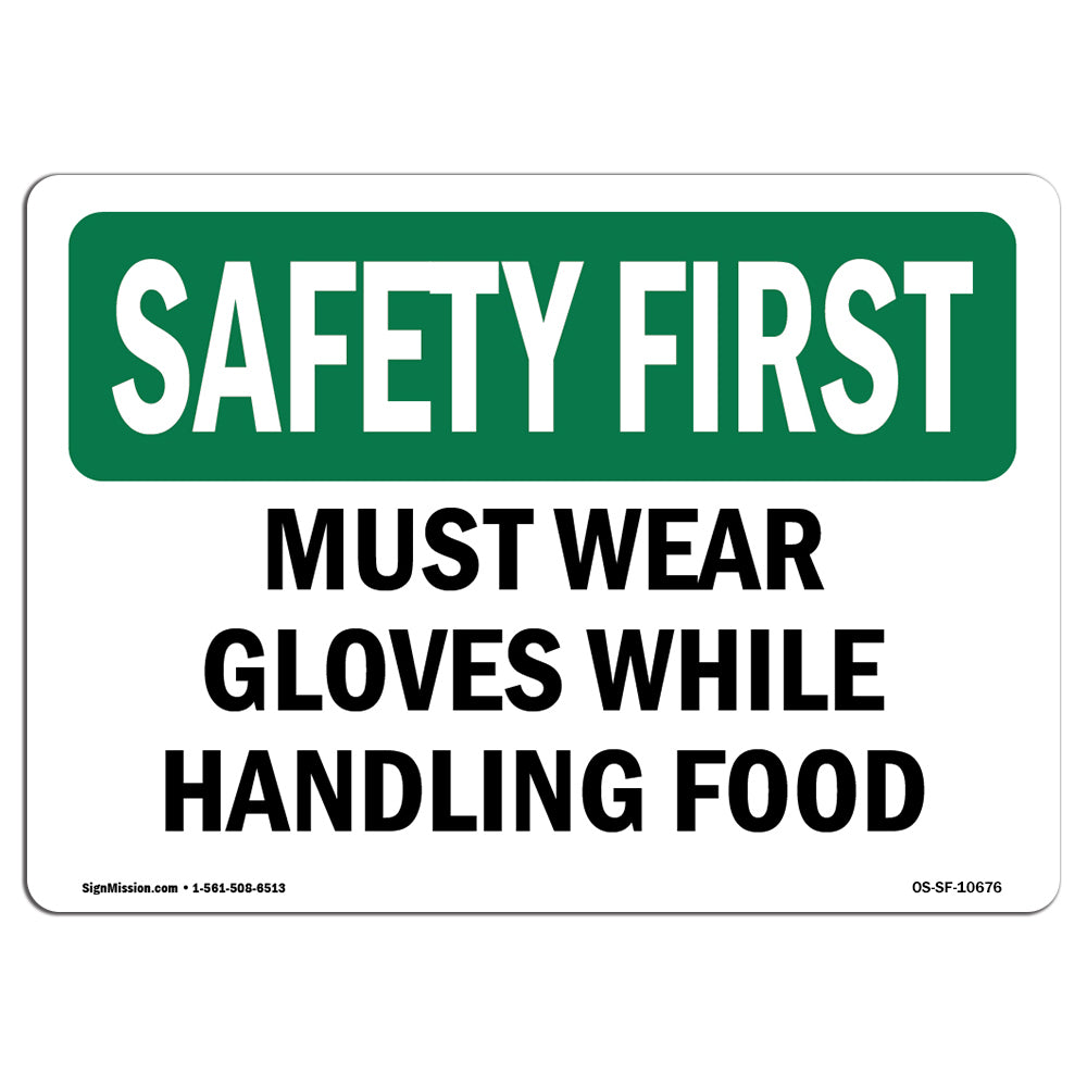 OSHA SAFETY FIRST Sign - Must Wear Gloves While Handling Food | Decal ...