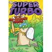 Super Turbo: The Graphic Novel: Super Turbo Protects the World (Series ...