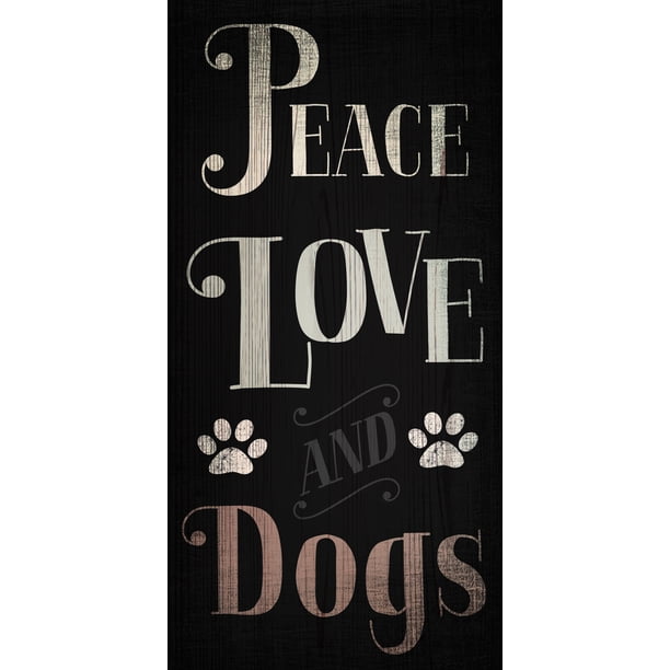 Pet Sign Wood 5x10 Peace Love Dogs - Walmart.ca