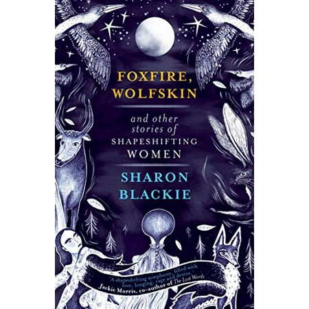 Foxfire, Wolfskin and other stories of shapeshifting women | Walmart Canada