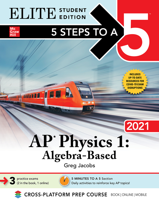 5 Steps to a 5: AP Physics 1 Algebra-Based 2021 Elite Student Edition ...