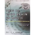 This Is Your Brain on Music : The Science of a Human Obsession ...