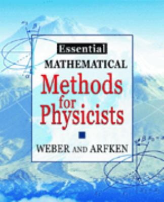 Pre-Owned Essential Mathematical Methods for Physicists, Ise (Hardcover ...
