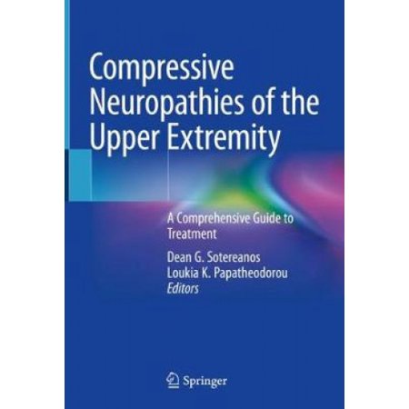 Compressive Neuropathies of the Upper Extremity: A Comprehensive Guide ...