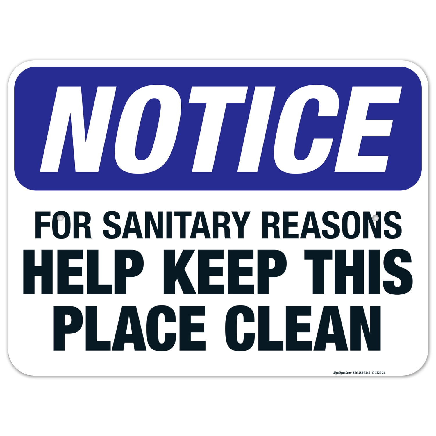 For Sanitary Reasons Help Keep This Place Clean Sign, OSHA Notice Sign ...