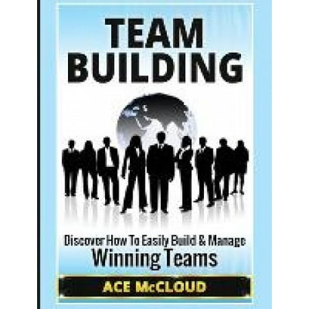 Team Building: Discover How to Easily Build & Manage Winning Teams ...