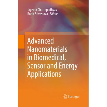 Advanced Nanomaterials in Biomedical, Sensor and Energy Applications | Walmart Canada