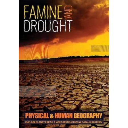 Physical and Human Geography: Famine and Drought: Explore Planet Earth ...