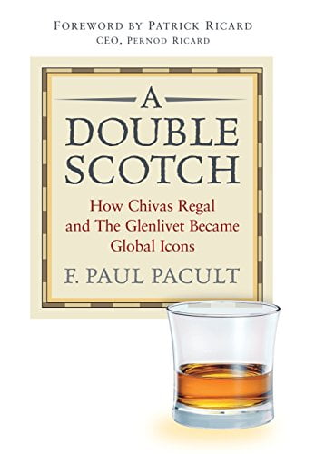 Pre-Owned A Double Scotch: How Chivas Regal and The Glenlivet Became ...