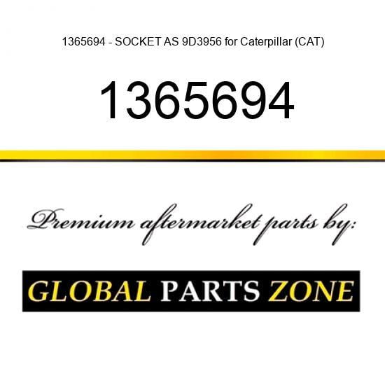1365694 - SOCKET AS 9D3956 for Caterpillar (CAT) - Walmart.com