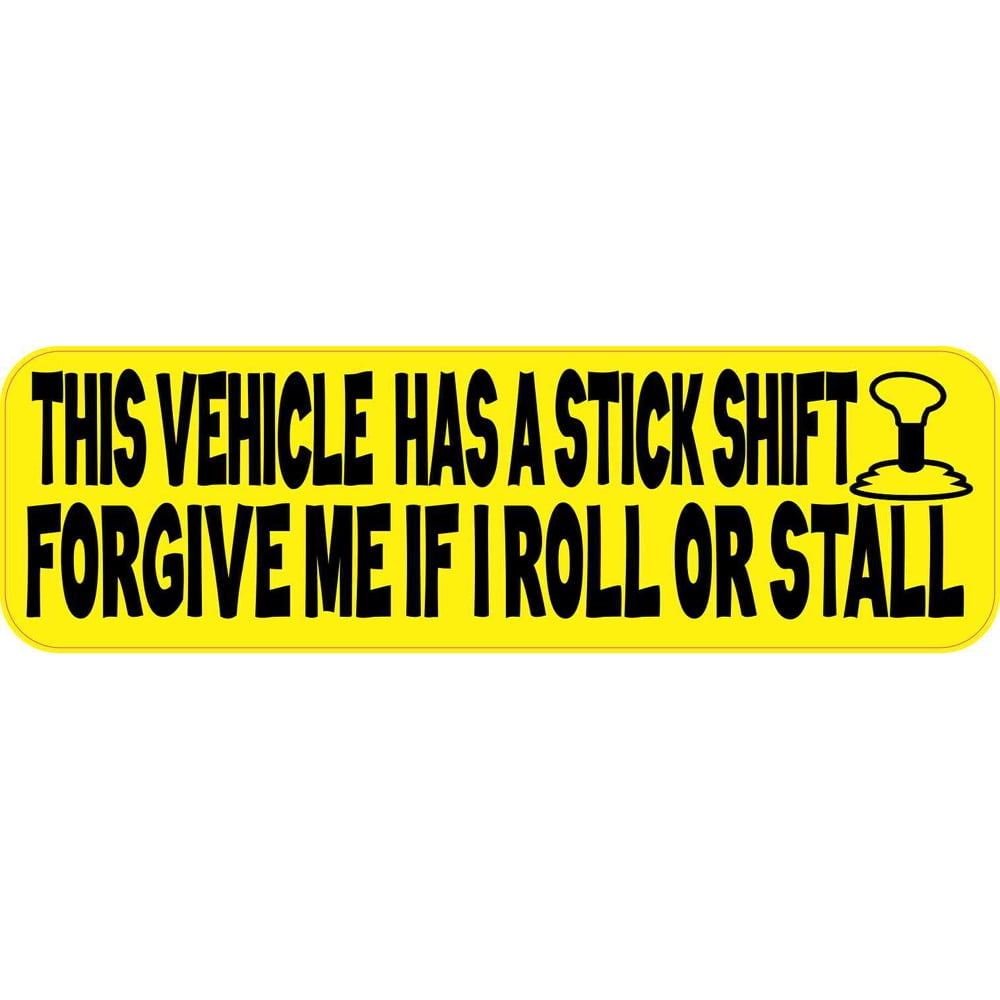 10in x 3in Yellow This Vehicle Has a Stick Shift Bumper Sticker ...