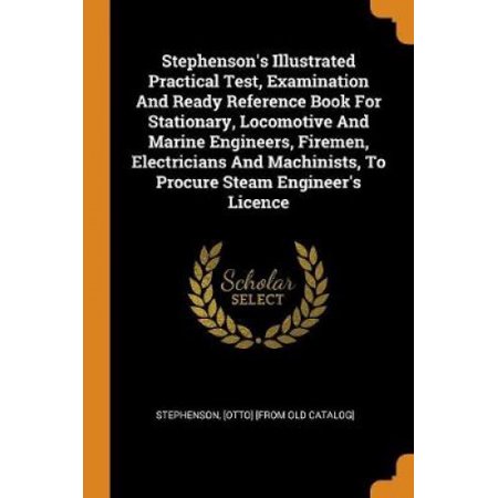 Stephenson's Illustrated Practical Test, Examination and Ready ...