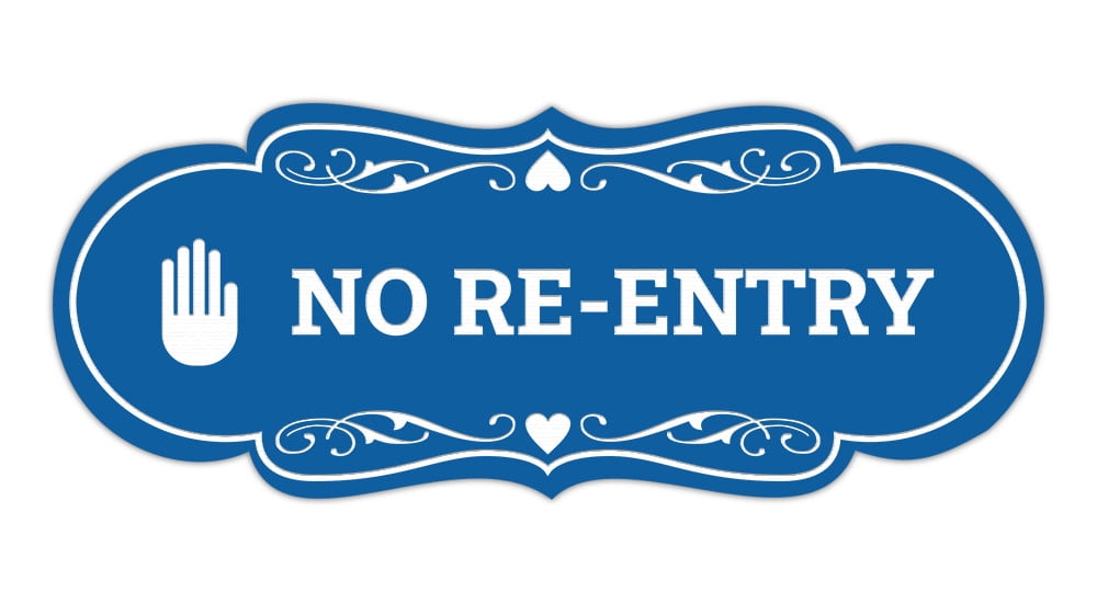 Signs ByLITA Designer No Re-Entry Sign (Blue) - Small - Walmart.com