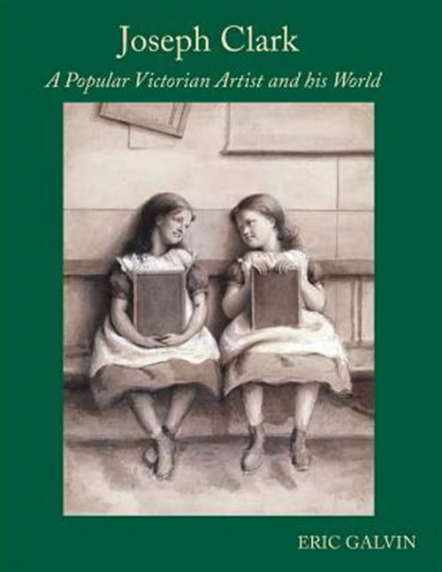 Pre-Owned Joseph Clark: A Popular Victorian Artist and His World ...