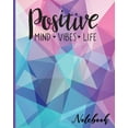 Positive Mind, Vibes, Life, Notebook: 100 Lined Page Notebook, Notes ...