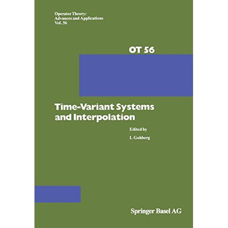 Time-Variant Systems and Interpolation (Operator Theory: Advances and Applications) | Walmart Canada
