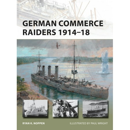 German Commerce Raiders 1914-18 (New Vanguard) | Walmart Canada
