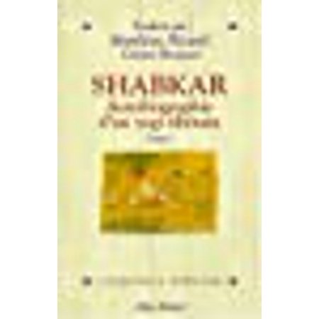 Shabkar - Autobiographie D'Un Yogi Tibetain - Tome 2 (Spiritualites ...