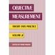 Objective Measurement: Theory Into Practice: Objective Measurement : Theory Into Practice ...