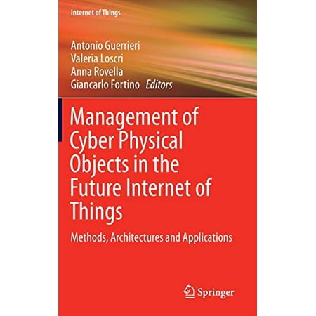 Management of Cyber Physical Objects in the Future Internet of Things ...