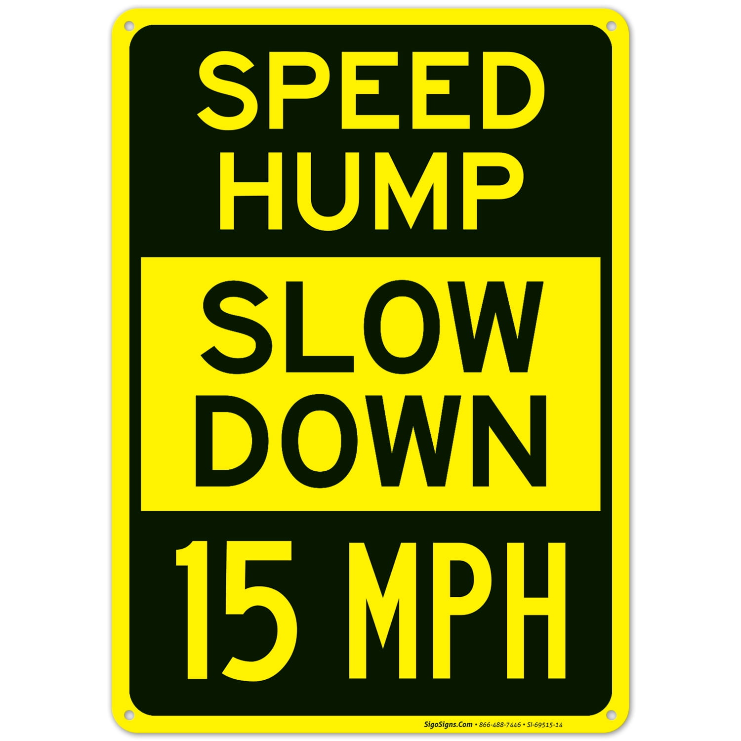 Speed Hump Slow Down 15 Mph Sign, - Walmart.com