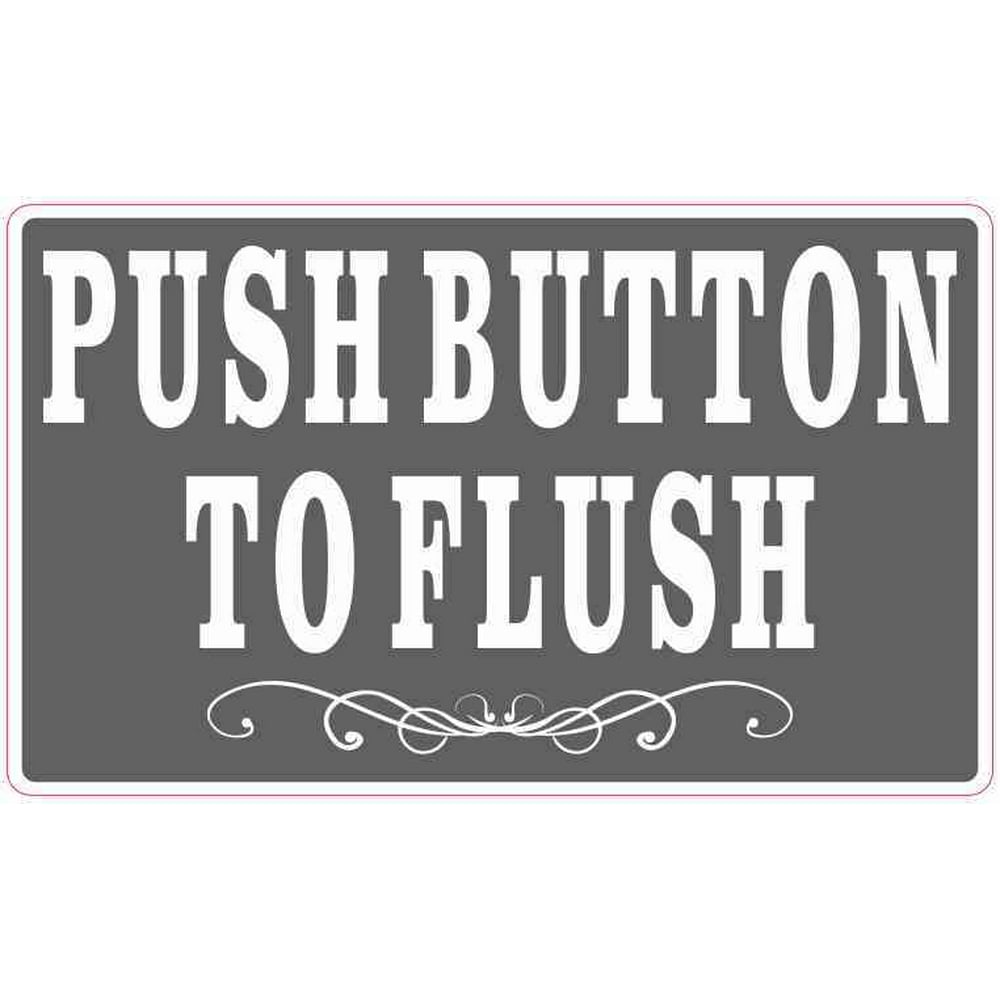 5in x 3in Gray Push Button to Flush Sticker Vinyl Restroom Toilet Sign ...