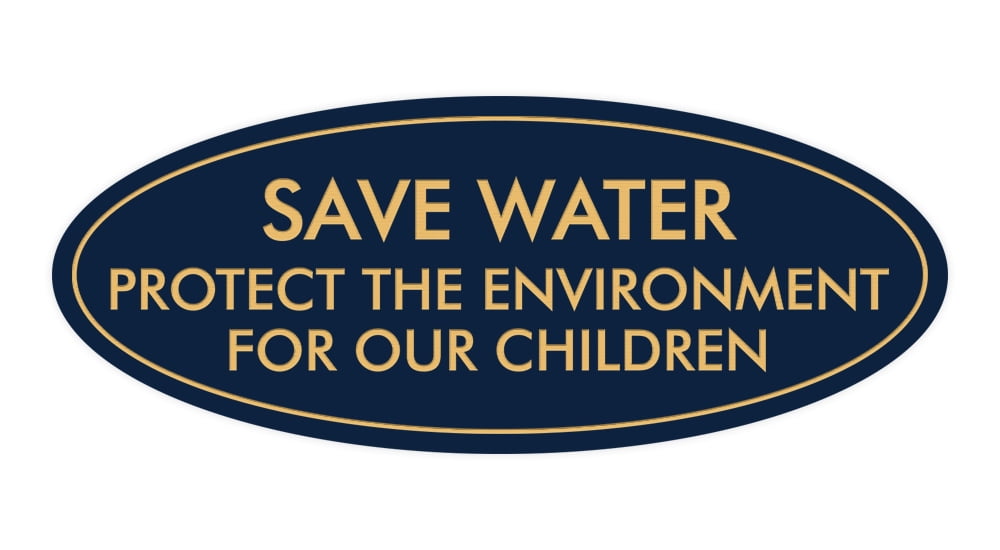 Signs ByLITA Oval Save Water Protect the Environment Sign (Navy Blue ...
