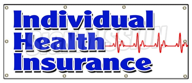 36"x96" INDIVIDUAL HEALTH INSURANCE BANNER SIGN coverage low cost self ...