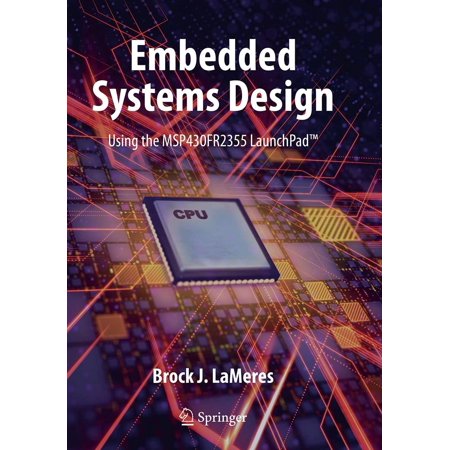 Embedded Systems Design using the MSP430FR2355 LaunchPad(tm) - Walmart.ca