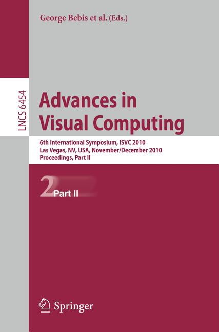 Advances in Visual Computing : 6th International Symposium, Isvc 2010 ...