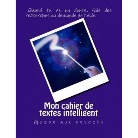 Mon Cahier de Textes Intelligent: Guide Aux Devoirs [French] | Walmart ...