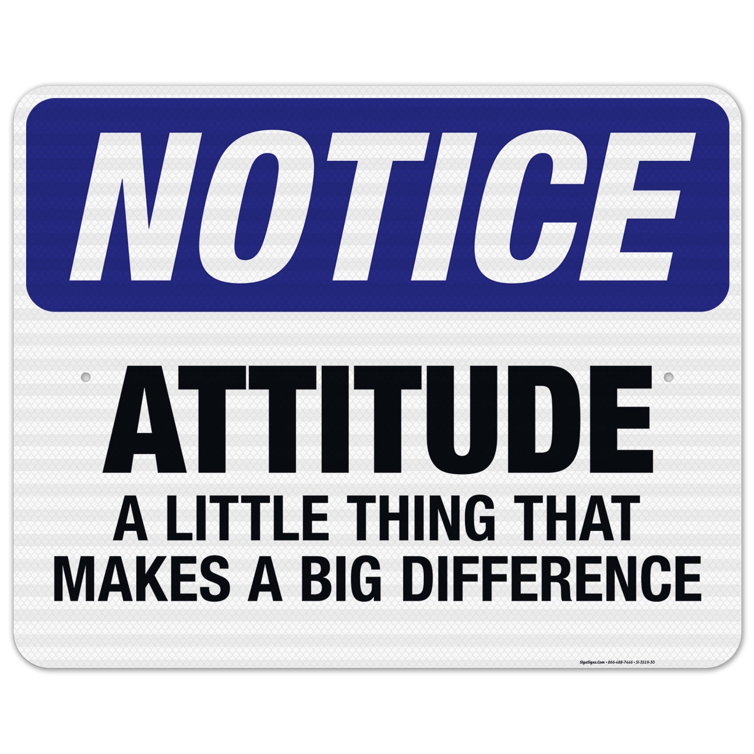 Attitude - A Little Thing That Makes A Big Difference Sign, OSHA Notice ...