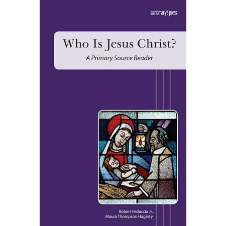 Who Is Jesus Christ?: A Primary Source Reader | Walmart Canada