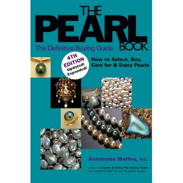 Pearl Book: The Definitive Buying Guide; How to Select, Buy,: The Pearl ...