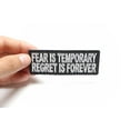 Patch, Embroidered Patch (Iron-On or Sew-On), Fear Is Temporary Regret ...