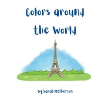 Colors around the world, (Paperback) - Walmart.com