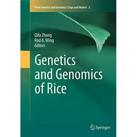 Genetics and Genomics of Rice (Plant Genetics and Genomics: Crops and ...