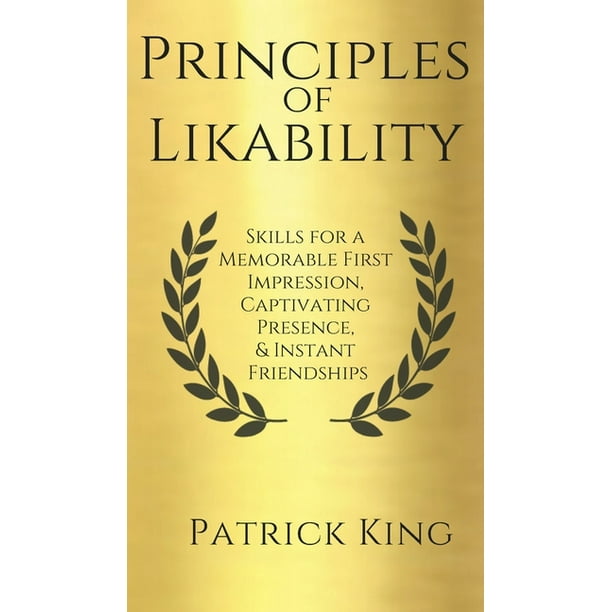 Principles of Likability : Skills for a Memorable First Impression ...