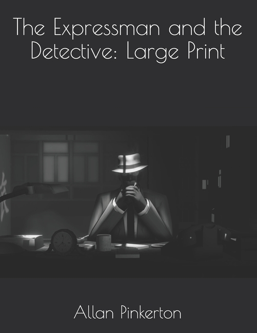 The Expressman and the Detective : Large Print (Paperback) - Walmart.com