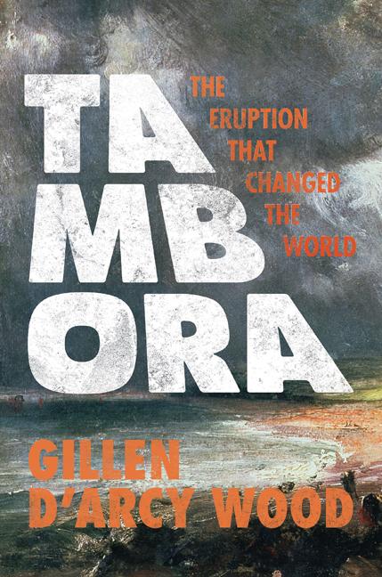 Tambora : The Eruption That Changed the World (Paperback) - Walmart.com
