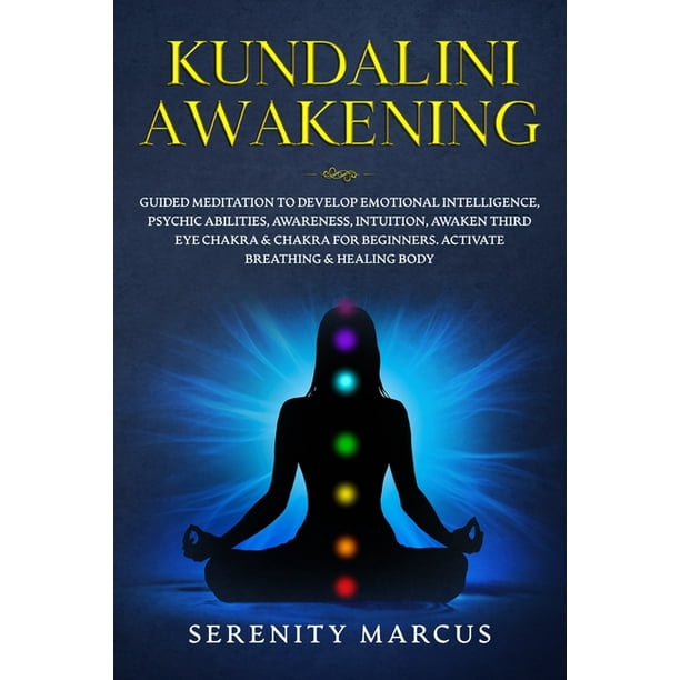 Kundalini Awakening Guided Meditation To Develop Emotional