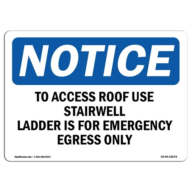 OSHA Notice Sign - To Access Roof Use Stairwell Ladder Is For | Decal ...